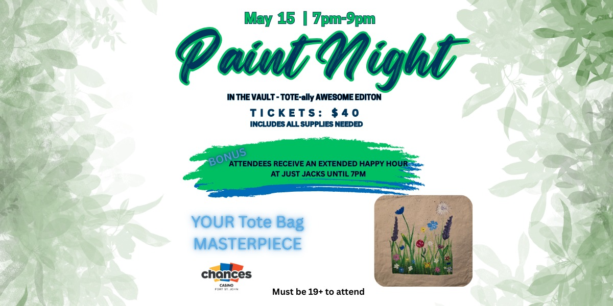 May Paint Night TOTE-ALLY Awesome Edition - Chances Casino - Fort St ...