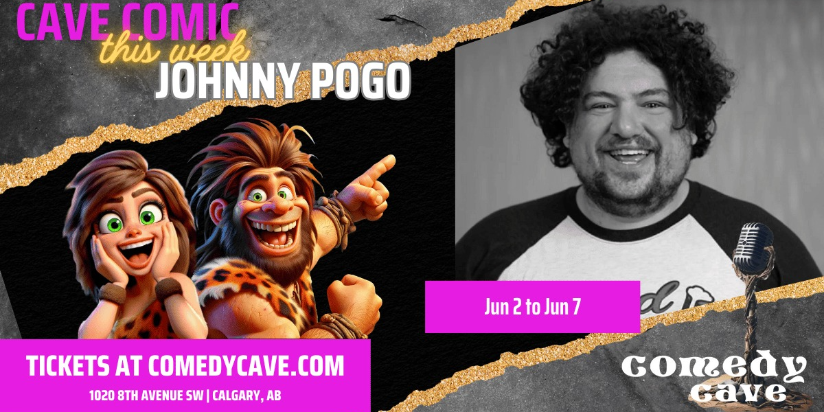 Performing June 5:Johnny Pogo - Comedy Cave - Calgary - Jun 5, 2025 ...