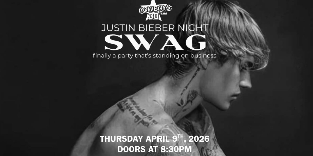 JUSTIN BIEBER NIGHT - Cowboys Dance Hall - Calgary - Apr 9, 2026 · Showpass