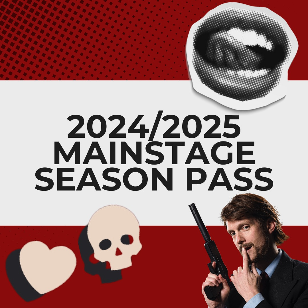 2024/2025 Mainstage Season Pass - The Orange Hub - Edmonton - Jun 3 ...