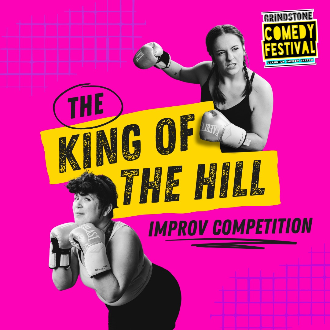 Round 1: King of the Hill Comedy Fest Improv Competition - Grindstone ...