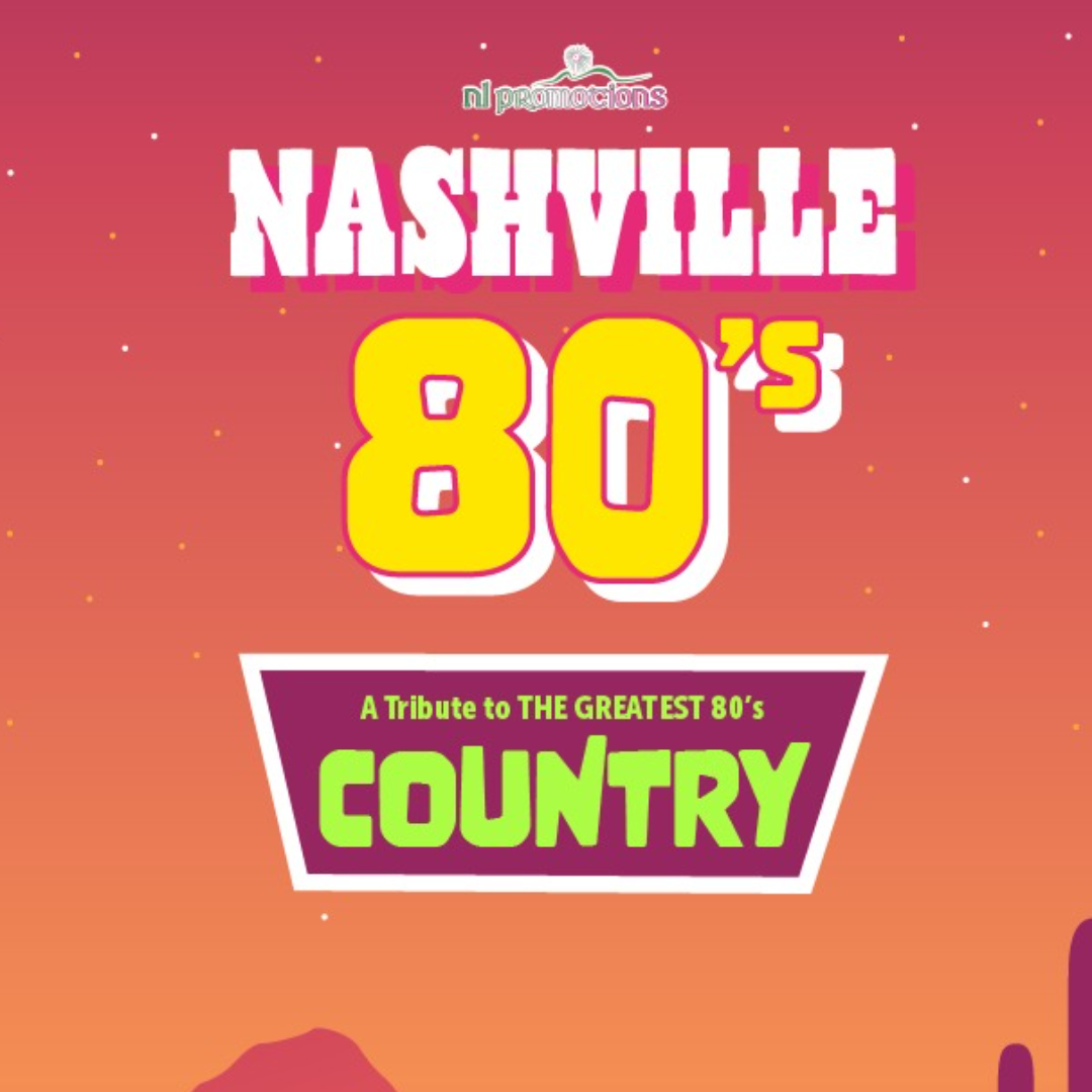 Nashville 80’s- A Tribute to 80’s Country - Select your Seats - 55 Bonaventure Avenue - St. John ...