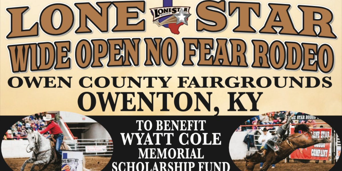 6th Annual Wide Open No Fear Lone Star Rodeo - Owen County Fairgrounds ...