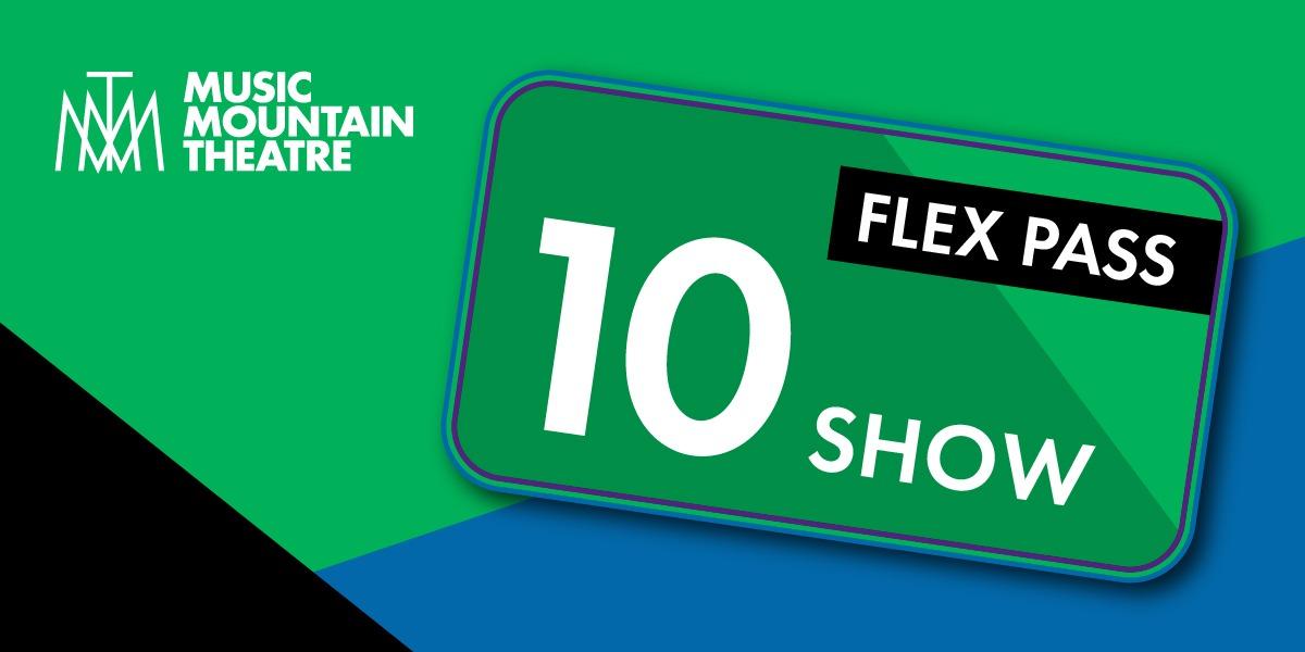 10 Show Flex Pass 2026 - Music Mountain Theatre - Lambertville - Jan 9 ...