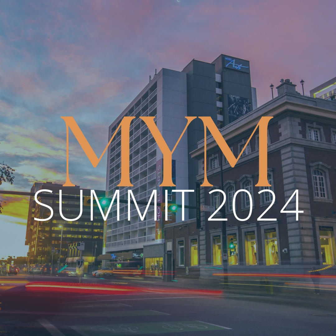 MYM Summit 2024 - Hotel Arts - Calgary - May 31, 2024 · Showpass