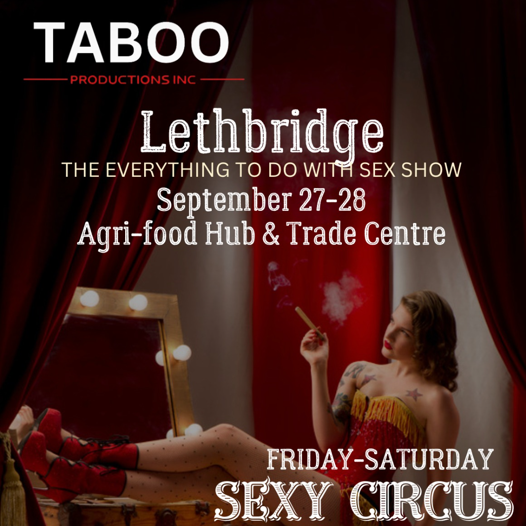 Lethbridge Taboo Everything To Do With Sex Show Teaser 2024 - Lethbridge & District Exhibition ...
