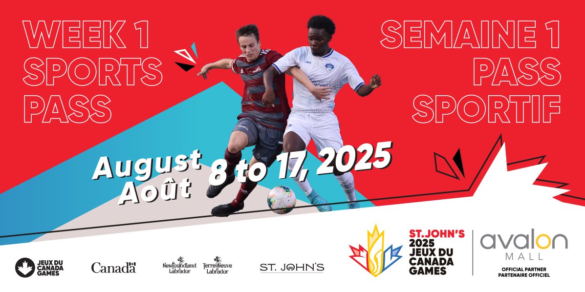 WEEK 1 GAMES PASS//LAISSEZ-PASSER, SEMAINE 1 - St. John's 2025 Jeux Du ...