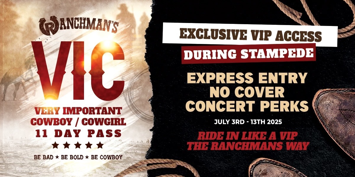 VIC PASS - STAMPEDE 2025 - Ranchmans Calgary · Showpass