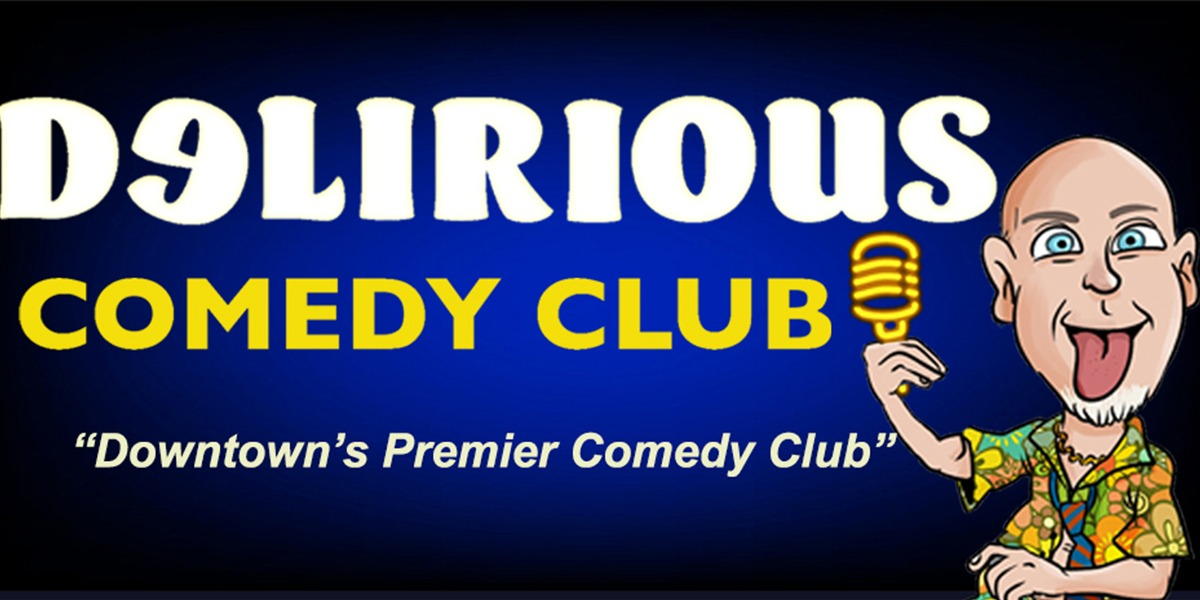 Delirious Comedy Club | Showpass