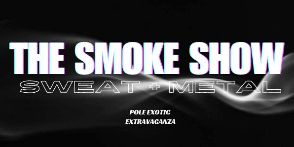 THE SMOKE SHOW | Showpass