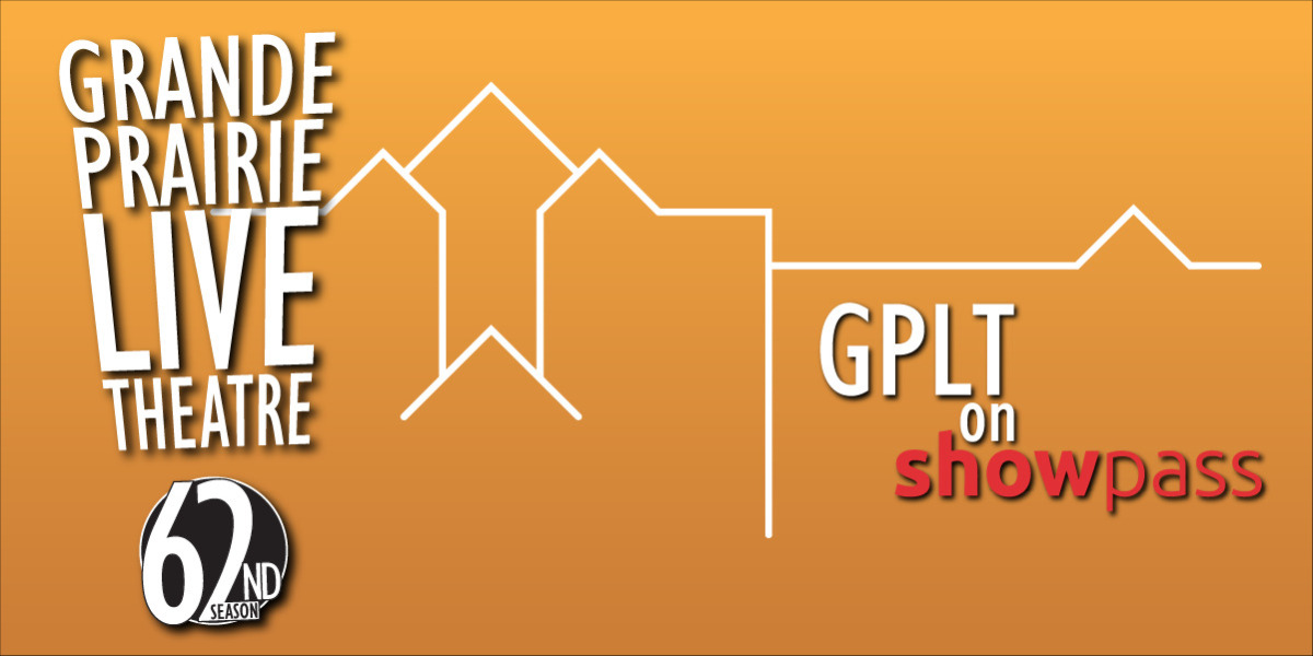 Grande Prairie Live Theatre | Showpass
